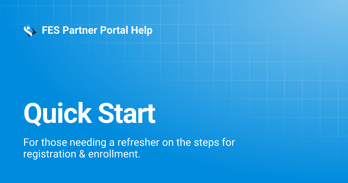 Quick Start | FES Partner Portal Help